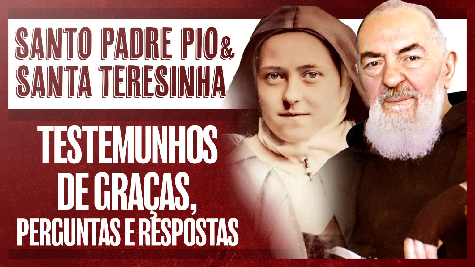 Como Ter a Presença do Santo Padre Pio e Santa Teresinha na sua Vida ...