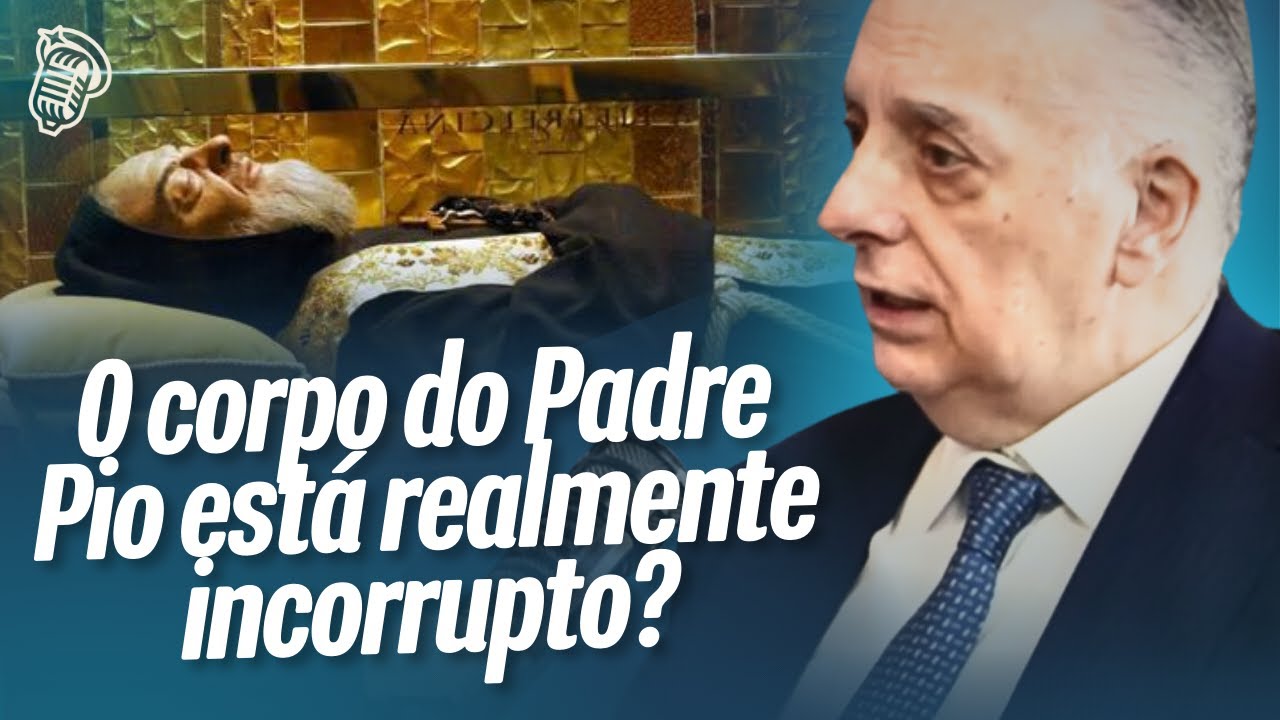 O Corpo do Padre Pio está Realmente Incorrupto? - Regina Fidei